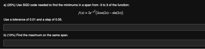 SOLVED: Use SGD code to find the minimums in a span from -3 to 3 of the ...