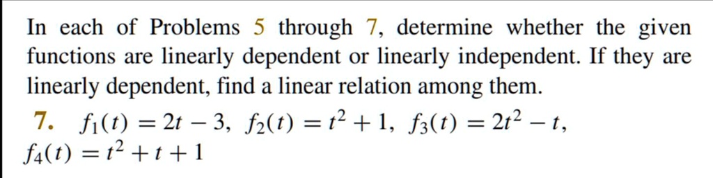 In each of Problems 5 through 7, determine whether the given functions ...