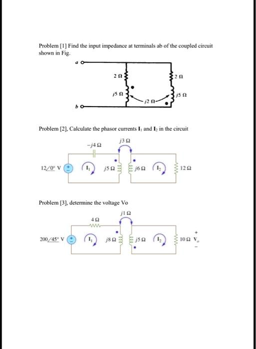 Problem [1] Find the input impedance at terminals ab of the coupled circuit shown in Fig. b 2 ...