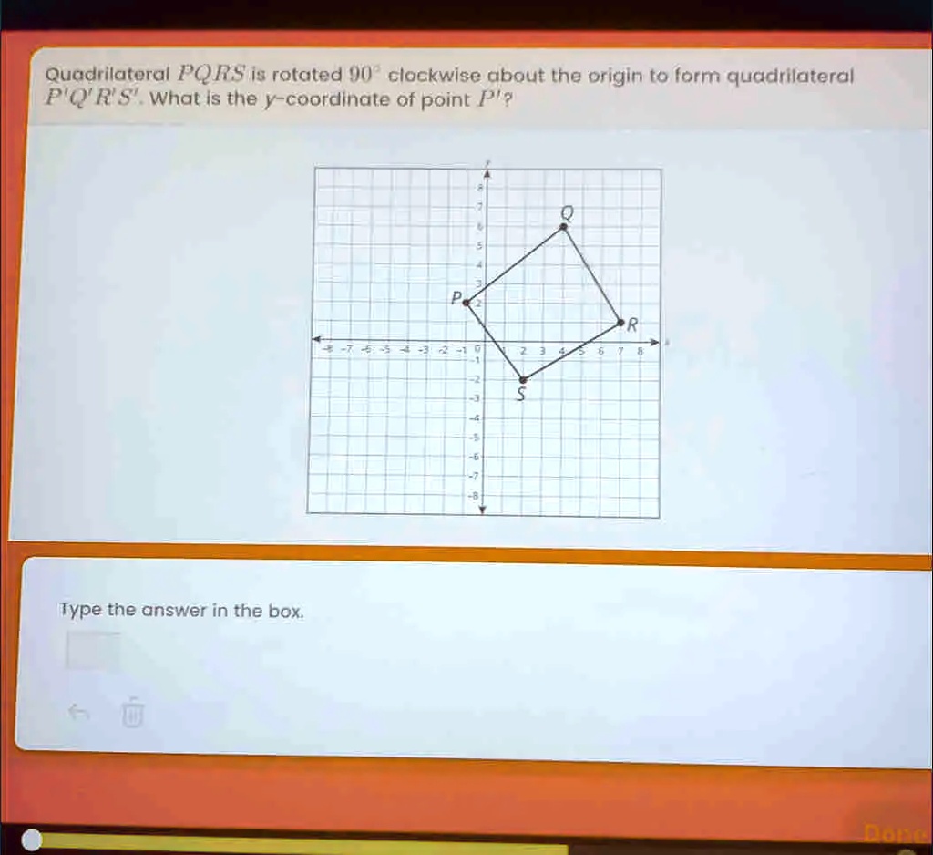 SOLVED: Quadrilateral PQRS is rotated 90Â° clockwise about the origin to form quadrilateral P'Q ...