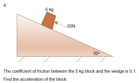 SOLVED: The coefficient of friction between the 5kg block and the wedge ...