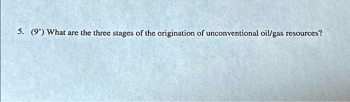 SOLVED: 5. (9') What are the three stages of the origination of ...