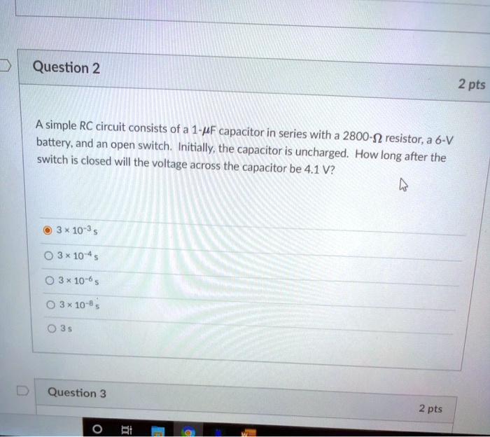 SOLVED: A simple RC circuit consists of a 1-F capacitor in series with a 2800-ohm resistor, a 6 ...