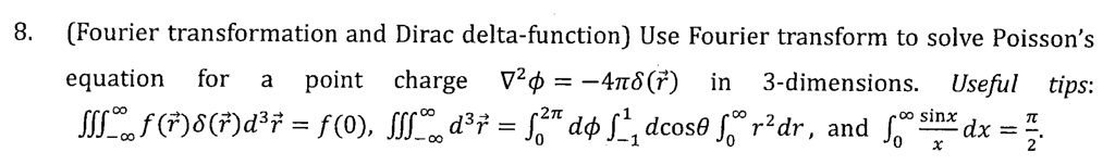 SOLVED: 8. (Fourier transformation and Dirac delta-function) Use Fourier transform to solve ...