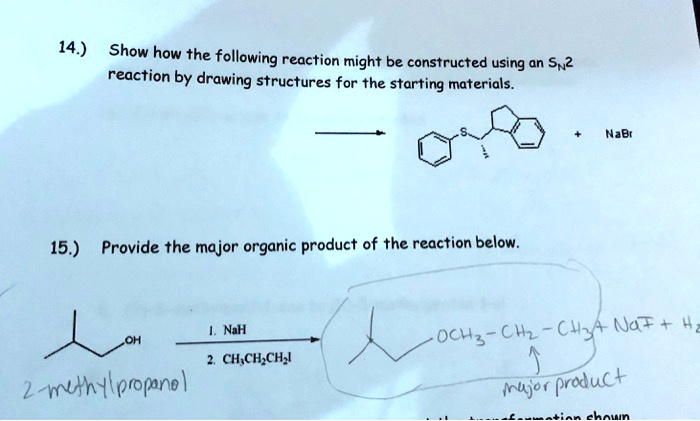 14.) Show how the following reaction might be constructed using an SN2 ...