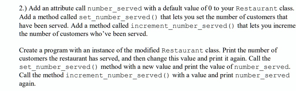 SOLVED: 2.) Add an attribute call number served with a default value of ...