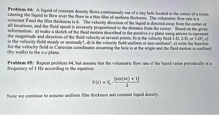 SOLVED: Texts: Problem #4: A liquid of constant density flows continuously out of a tiny hole ...