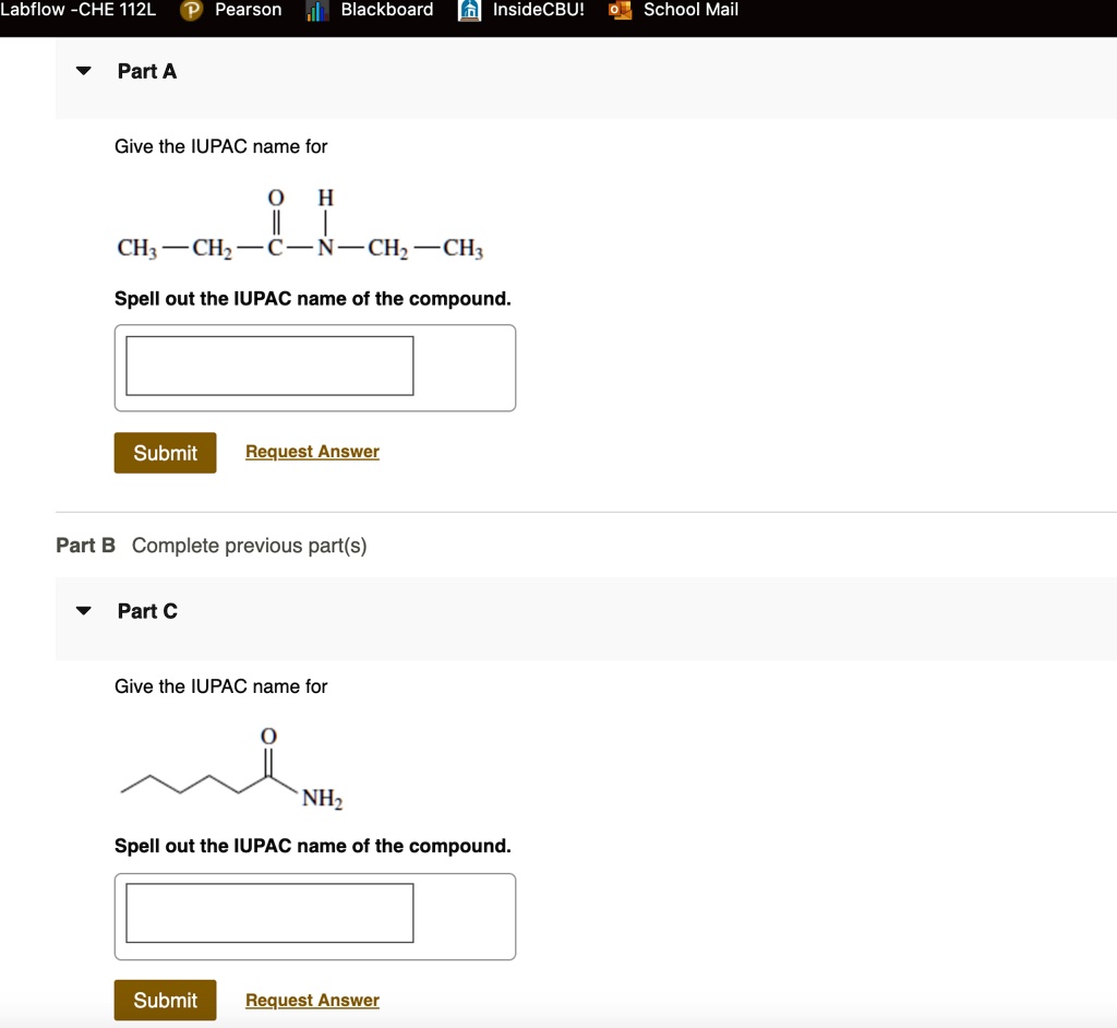 part a give the iupac name for spell out the iupac name of the compound request answer part b ...