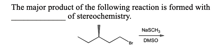 SOLVED: The major product of the following reaction is formed with the ...