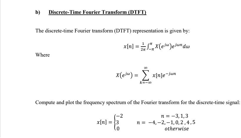 SOLVED: Discrete-Time Fourier Transform (DTFT) The discrete-time ... SOLVED: Discrete-Time Fourier Transform (DTFT) The discrete-time ...