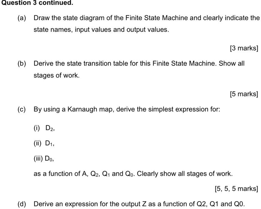 Question 3 continued. (a) Draw the state diagram of the Finite State ...