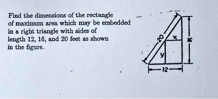 Find the dimensions of the rectangle of maximum area which...