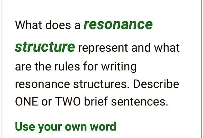 SOLVED: What does a resonance structure represent and what are the ...