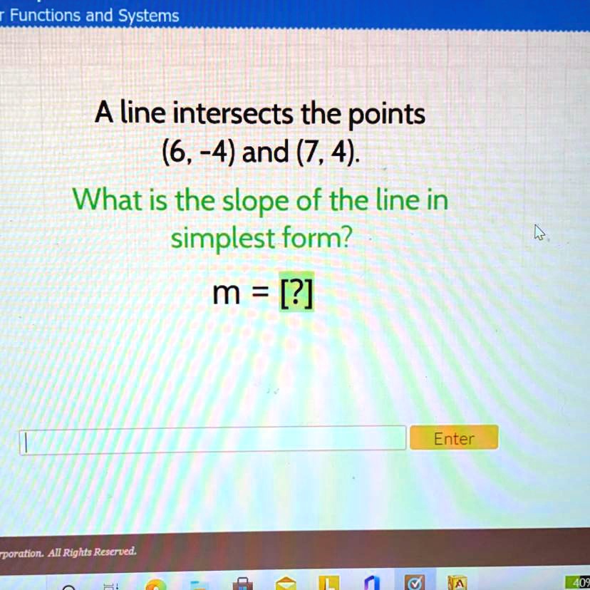 SOLVED: 'A line intersects the points (6,-4) and (7,4). What is the ...