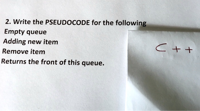 VIDEO solution: Write the pseudocode for the following: - Empty queue ...