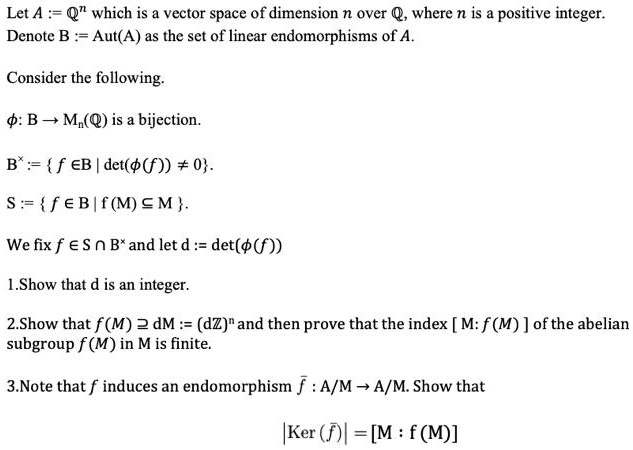 SOLVED: Let A be a vector space of dimension n over Q, where n is a ...