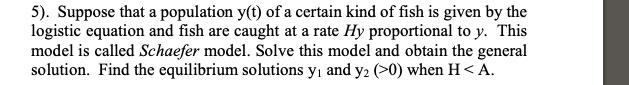 5 suppose that population yt of a certain kind of fish is given by the ...