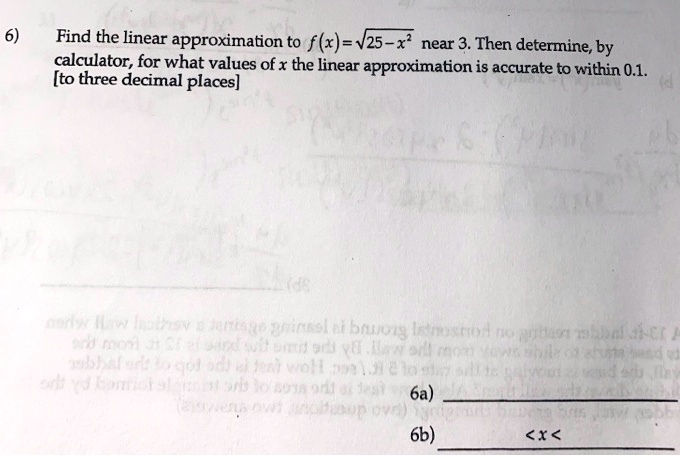 find the linear approximation to f x v25 x near 3 then determine by ...