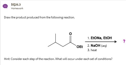 SOLVED: DQ26.3 Home to Draw the product produced from the following ...