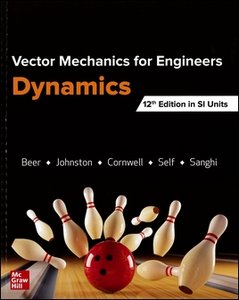 SOLVED: Vector Mechanics for Engineers Dynamics 12^n Edition in SI Units Beer * Johnston ...