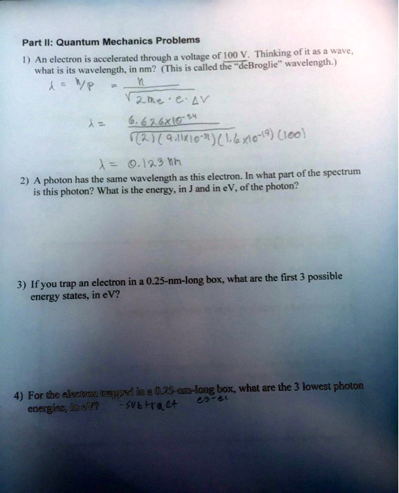 Part II: Quantum Mechanics Problems 1) An electron is...