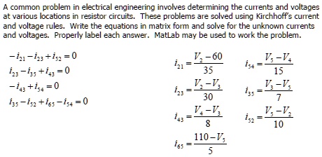 SOLVED: A common problem in electrical engineering involves determining the currents and ...