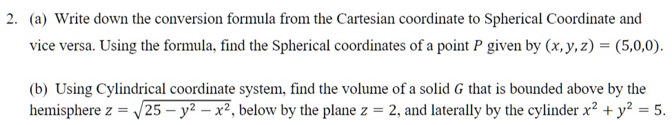 SOLVED: (a) Write down the conversion formula from the Cartesian ...
