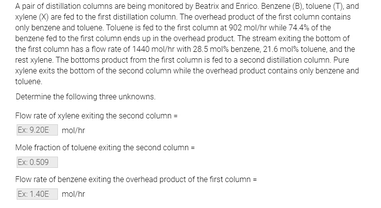 SOLVED: A pair of distillation columns are being monitored by Beatrix and Enrico. Benzene (B ...