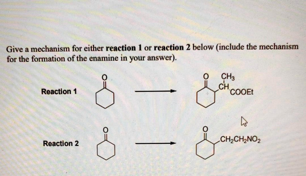 SOLVED: Give a mechanism for either reaction [ Or reaction 2 below ...