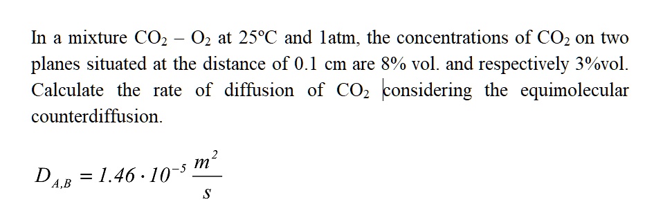 In a mixture CO2 - O2 at 25°C and 1 atm, the concentrations of CO2 on ...
