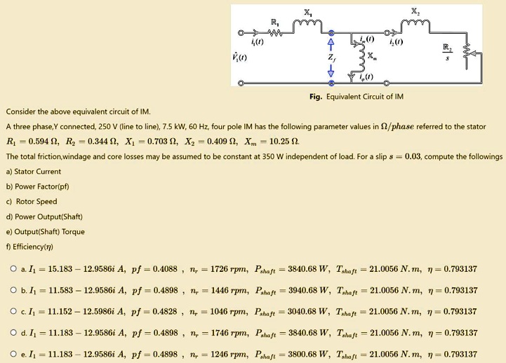 SOLVED: X, X, R, . 4() 10 i(1) x R, Z 0 Fig. Equivalent Circuit of IM ...