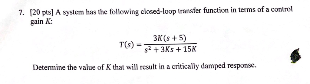 SOLVED: A system has the following closed-loop transfer function in ...