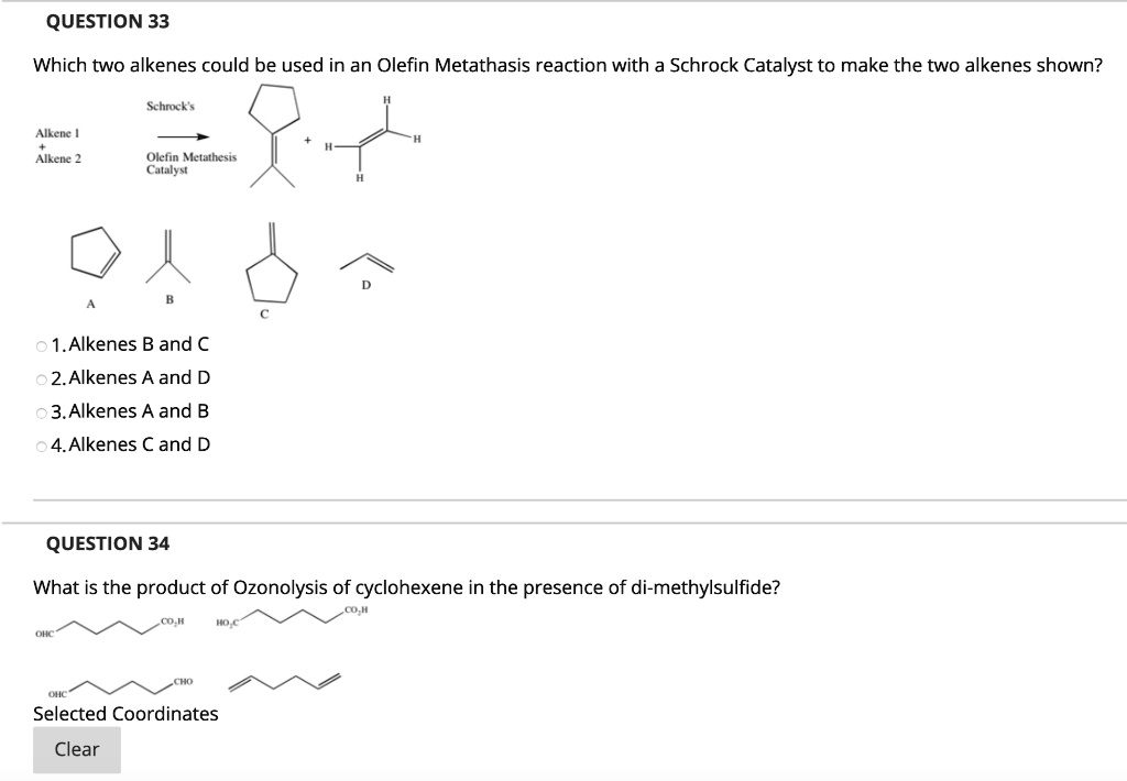 question 33 which two alkenes could be used in an olefin metathasis ...