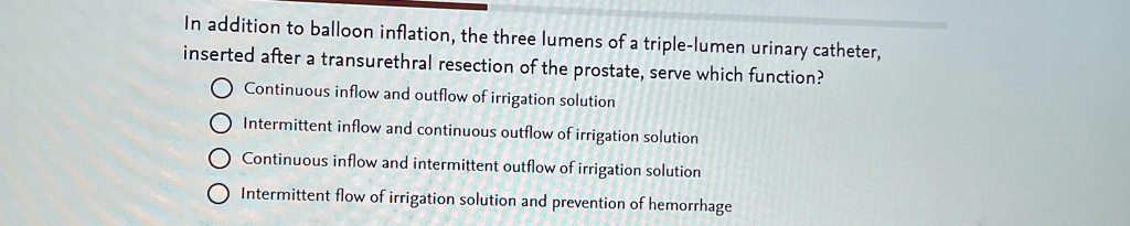 in addition to balloon inflation the three lumens of a triple lumen ...