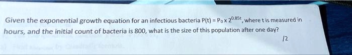 SOLVED: Given the exponential growth equation for an infectious ...