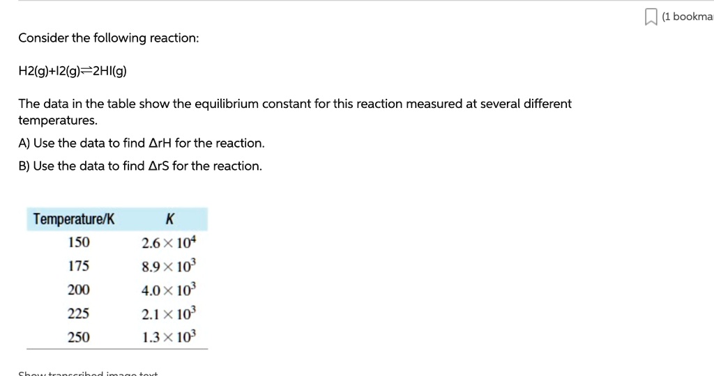 SOLVED: bookma Consider the following reaction: H2(g)+I2(g)- ZHI(g) The ...