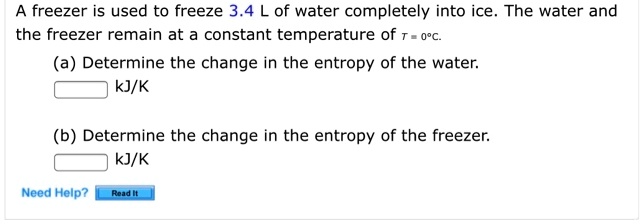 A freezer is used to freeze 3.4 L of water completely into...
