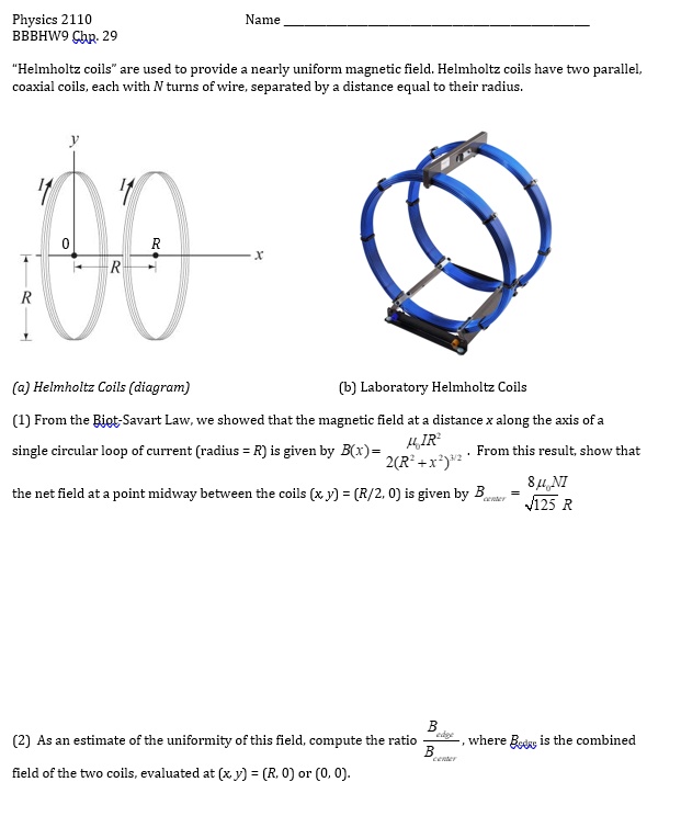SOLVED: Physics 2110 Name BBBHW9 Chp. 29 "Helmholtz coils" are used to ...
