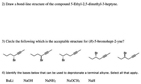 SOLVED: 2) Draw bond-line structure of the compound 5-Ethyl-2.5-dimethyl-3-heptyne: 3) Circle ...