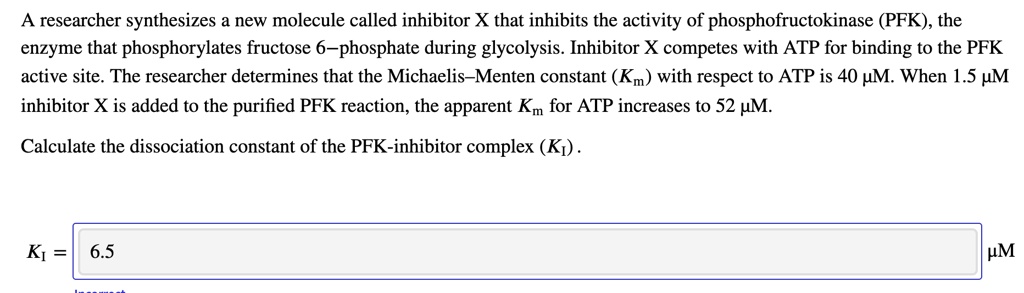 a researcher synthesizes a new molecule called inhibitor x that ...