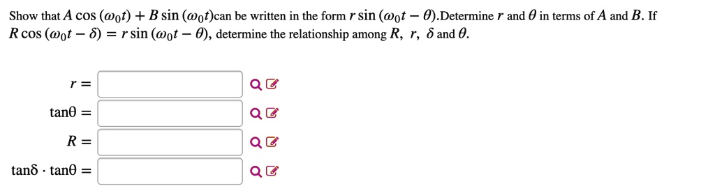 show that a cos wot b sin otcan be written in the form r sin wot 0 determine and 0 in terms of a ...