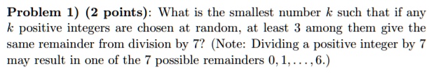 problem 1 2 points what is the smallest number k such that if any k positive integers are chosen ...