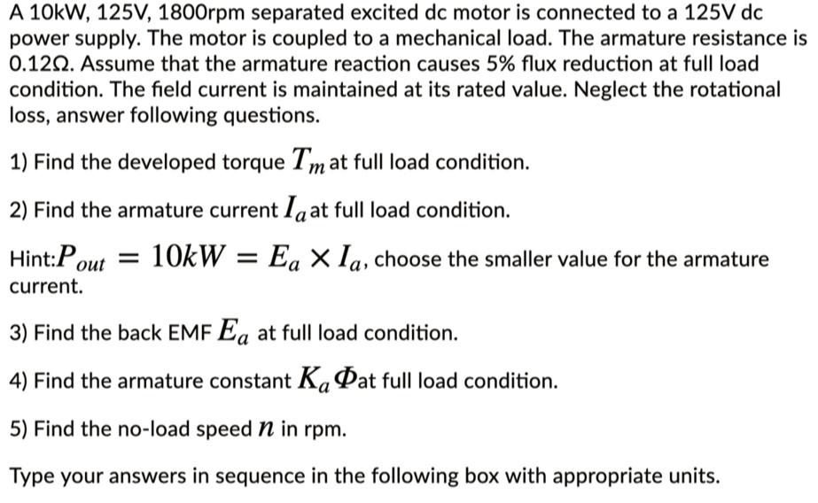 SOLVED: A 10kW, 125V, 1800rpm separated excited dc motor is connected ...