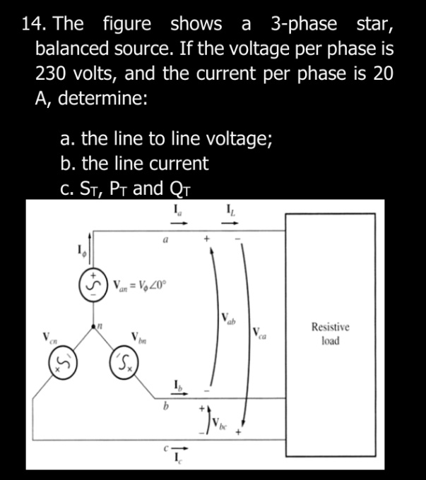14. The figure shows a 3-phase star, balanced source. If the voltage ...