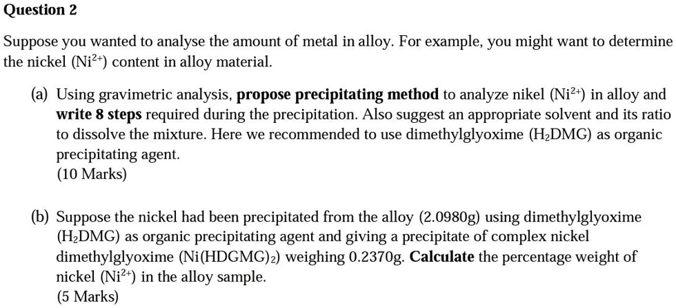 SOLVED: Question 2 Suppose you wanted to analyse the amount of metal in ...