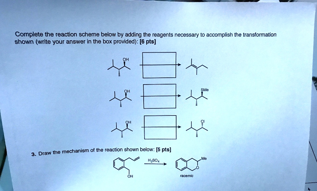 Complete the reaction scheme below by adding the reagents necessary to accomplish the ...