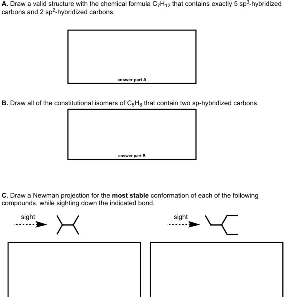 SOLVED: A. Draw a valid structure with the chemical formula C7H12 that ...