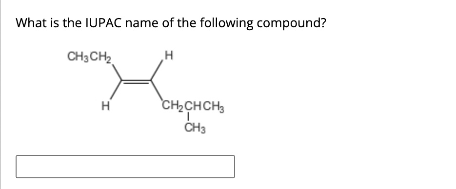 What is the IUPAC name of the following compound? CH3CH2 H H CH2CHCH3 CH3