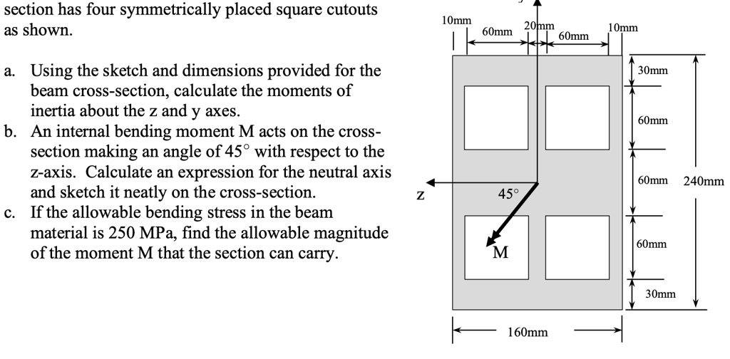 section has four symmetrically placed square cutouts as shown. a. Using ...