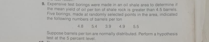 SOLVED: 9. Expensive test borings were made in an oil shale area to ...